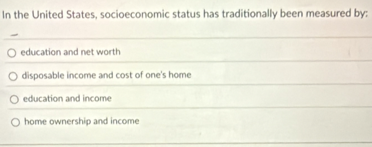 Solved: In the United States, socioeconomic status has traditionally ...