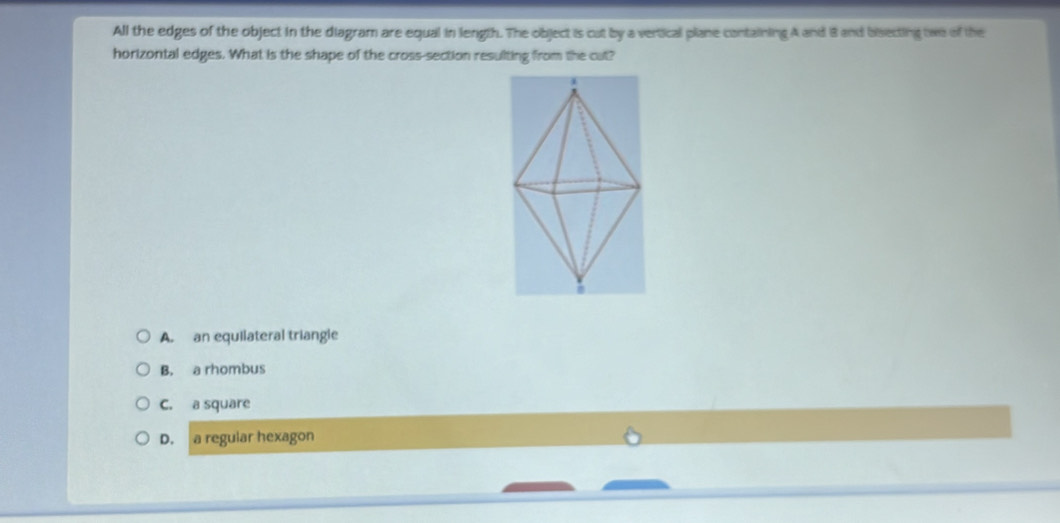 Solved: All the edges of the object in the diagram are equal in length. The object is cut by a ...