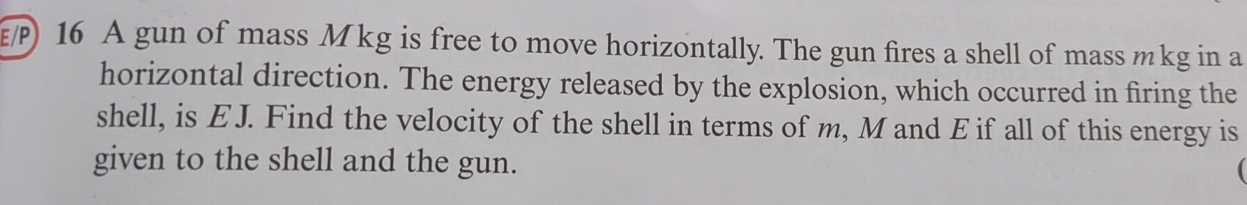 Solved: ) 16 A gun of mass Mkg is free to move horizontally. The gun ...