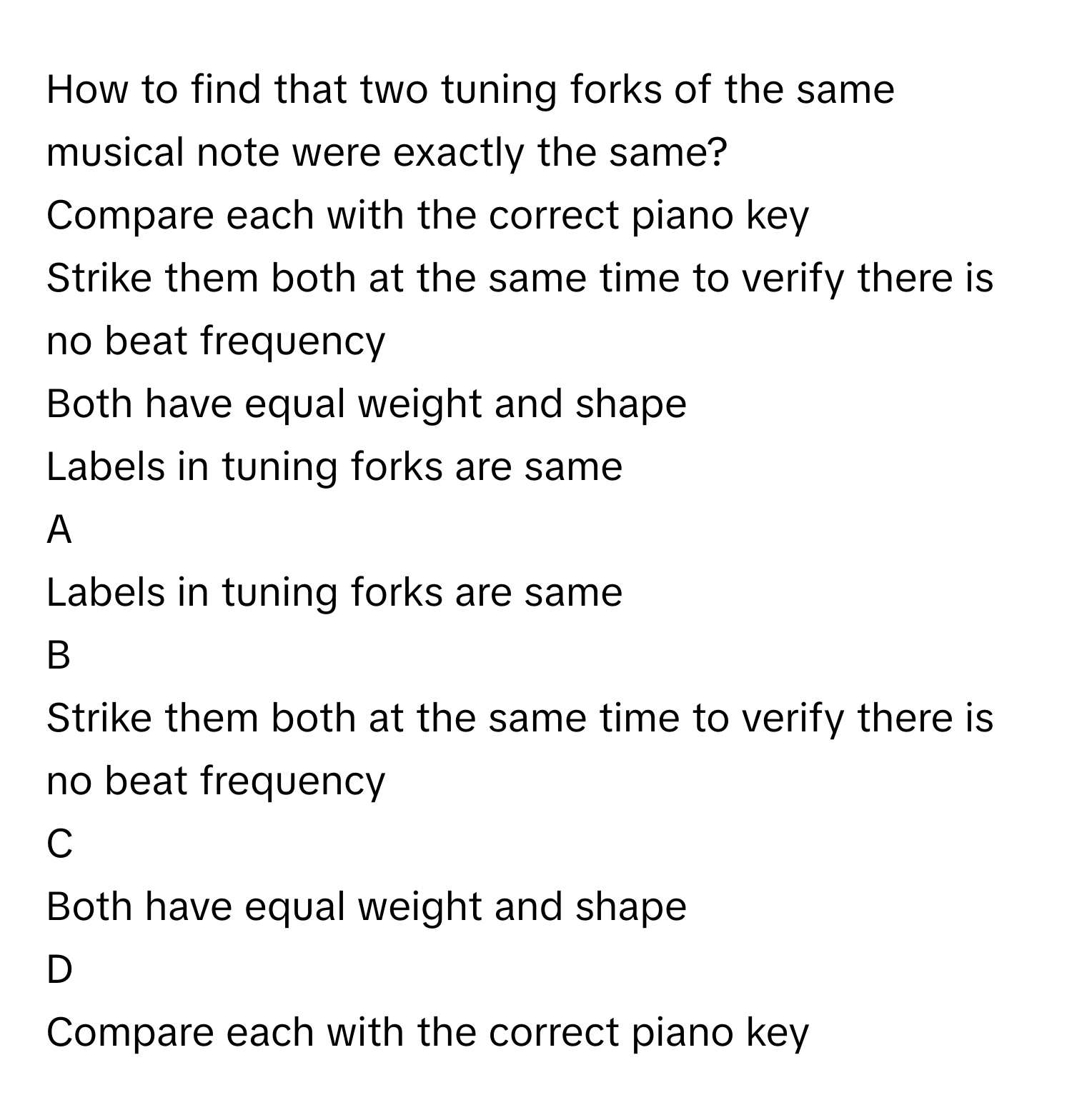 Solved: How to find that two tuning forks of the same musical note were ...