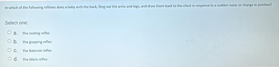 Solved: In which of the following reflexes does a baby arch the back ...