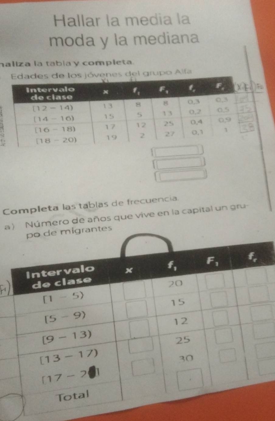 Resuelto:Hallar la media la moda y la mediana naliza la tabía y ...