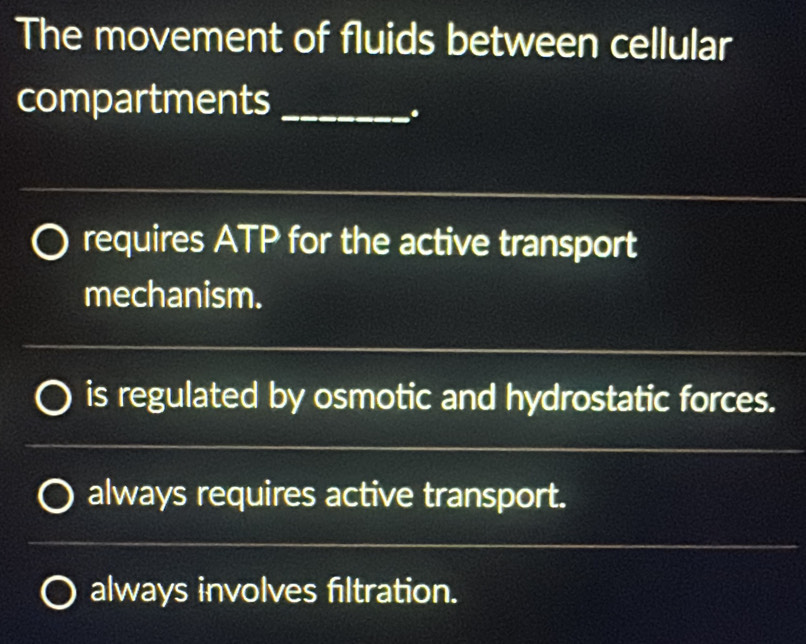 Solved: The movement of fluids between cellular compartments ...