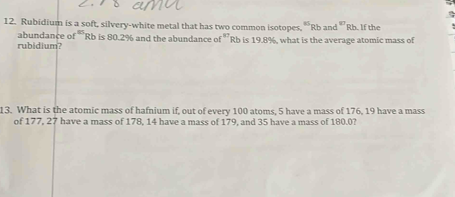 Solved: Rubidium is a soft, silvery-white metal that has two common ...