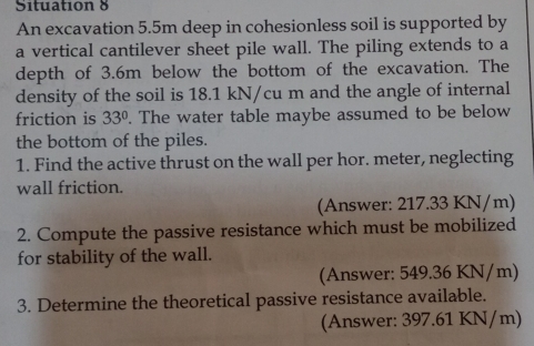 Solved: Situation 8 An excavation 5.5m deep in cohesionless soil is ...