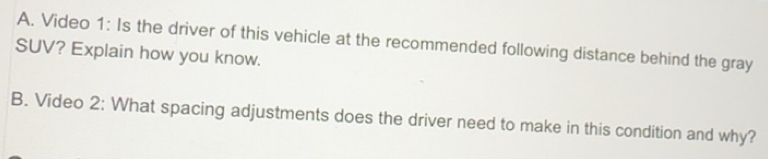 Solved: Video 1: Is the driver of this vehicle at the recommended ...