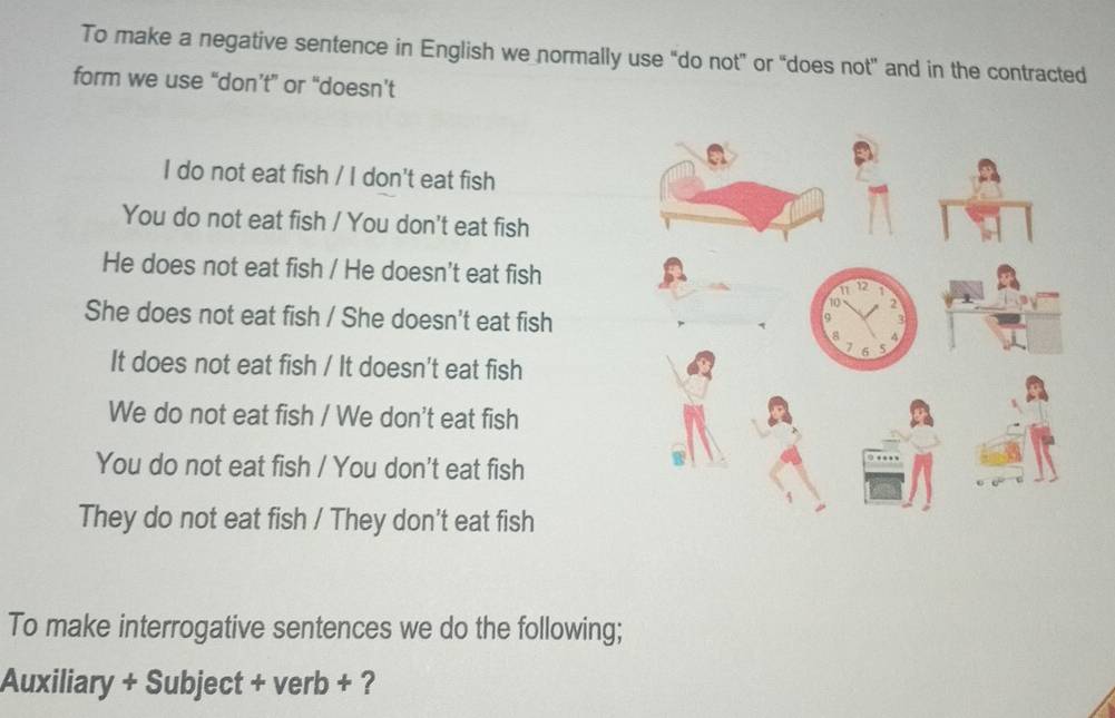 Resuelto:To make a negative sentence in English we normally use “do not ...