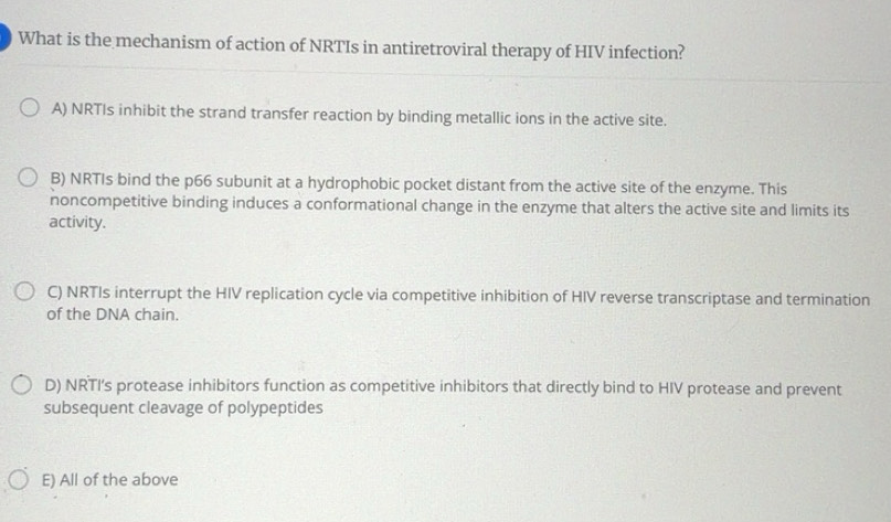 Solved: What is the mechanism of action of NRTIs in antiretroviral ...