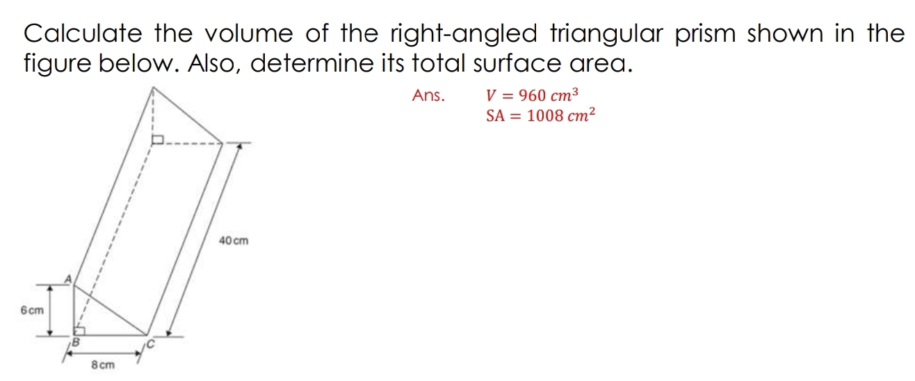 Solved: Calculate the volume of the right-angled triangular prism shown ...