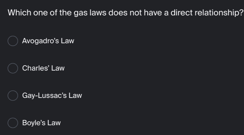 Gelöst:Which one of the gas laws does not have a direct relationship ...