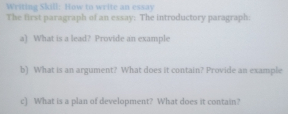 Solved: Writing Skill: How to write an essay The first paragraph of an ...