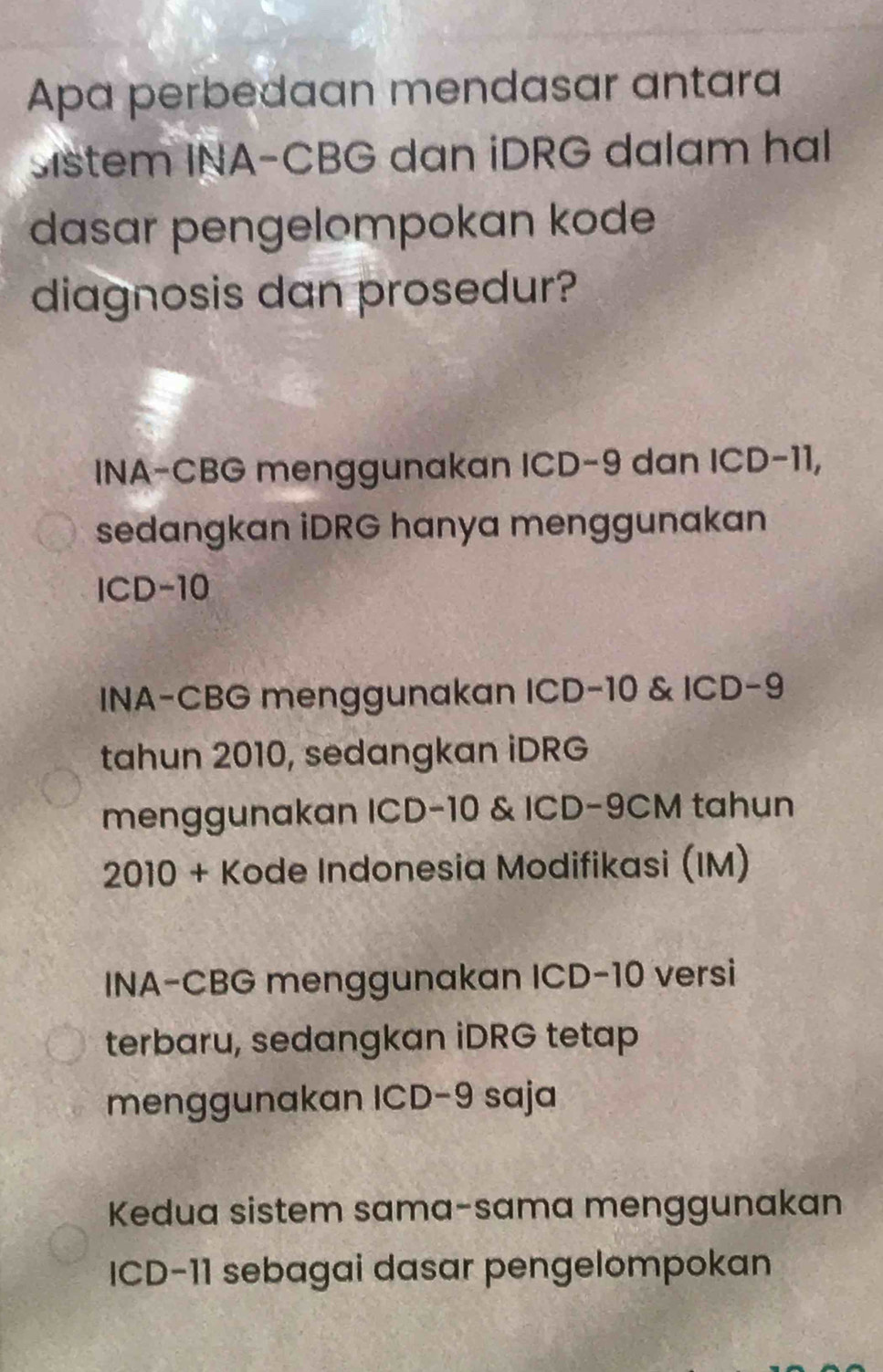 Telah dijawab:Apa perbedaan mendasar antara istem INA-CBG dan iDRG ...