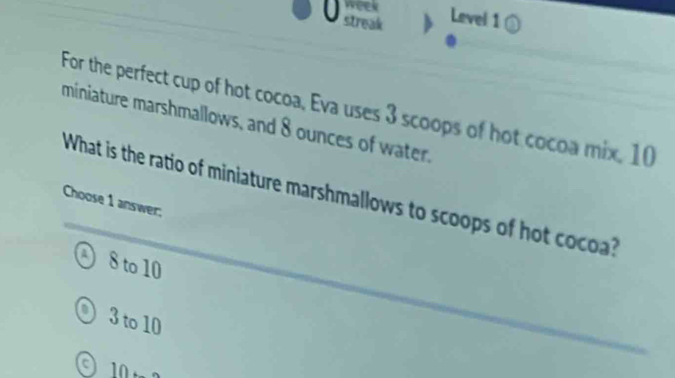 Solved: week Level 1 U streak For the perfect cup of hot cocoa, Eva ...