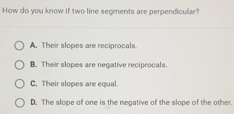 Solved: How do you know if two line segments are perpendicular? A ...