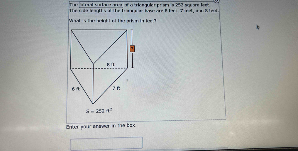 Solved: The lateral surface area of a triangular prism is 252 square ...
