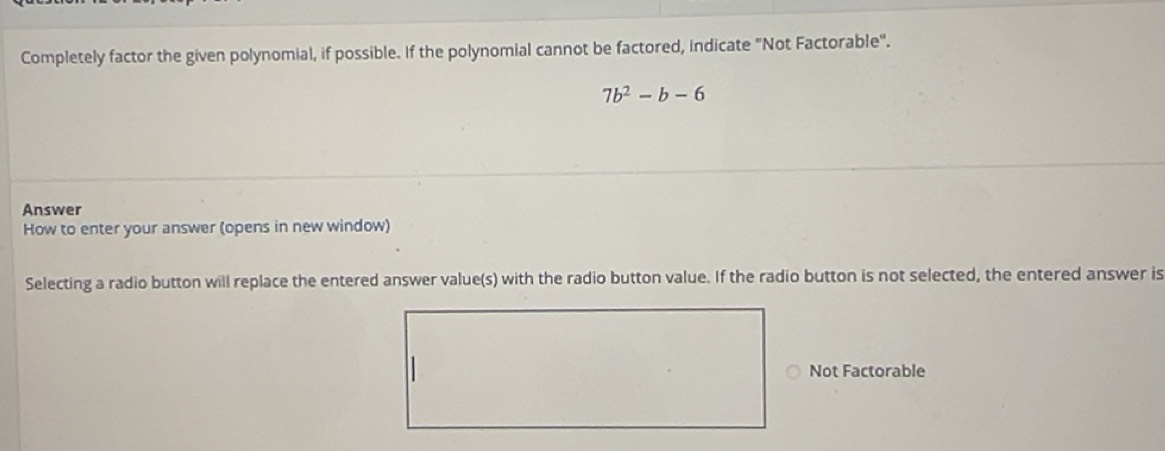 Solved: Completely factor the given polynomial, if possible. If the polynomial cannot be ...