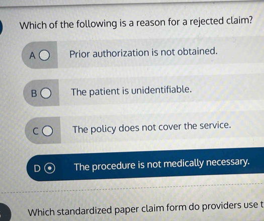 Solved: Which of the following is a reason for a rejected claim? A ...