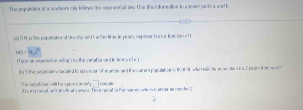 Solved: The population of a southern city follows the exponential law. Use this information to ...