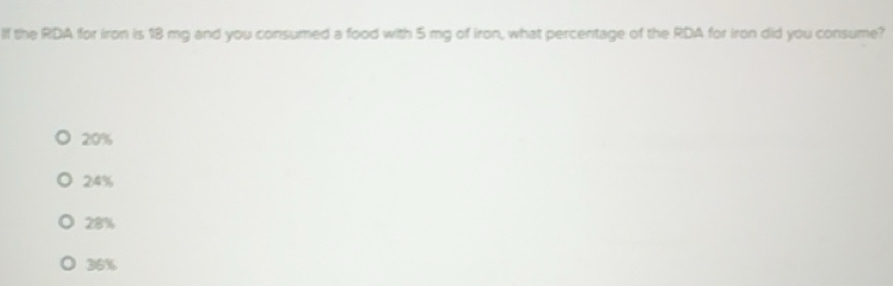 Solved: lf the RDA for iron is 18 mg and you consumed a food with 5 mg ...