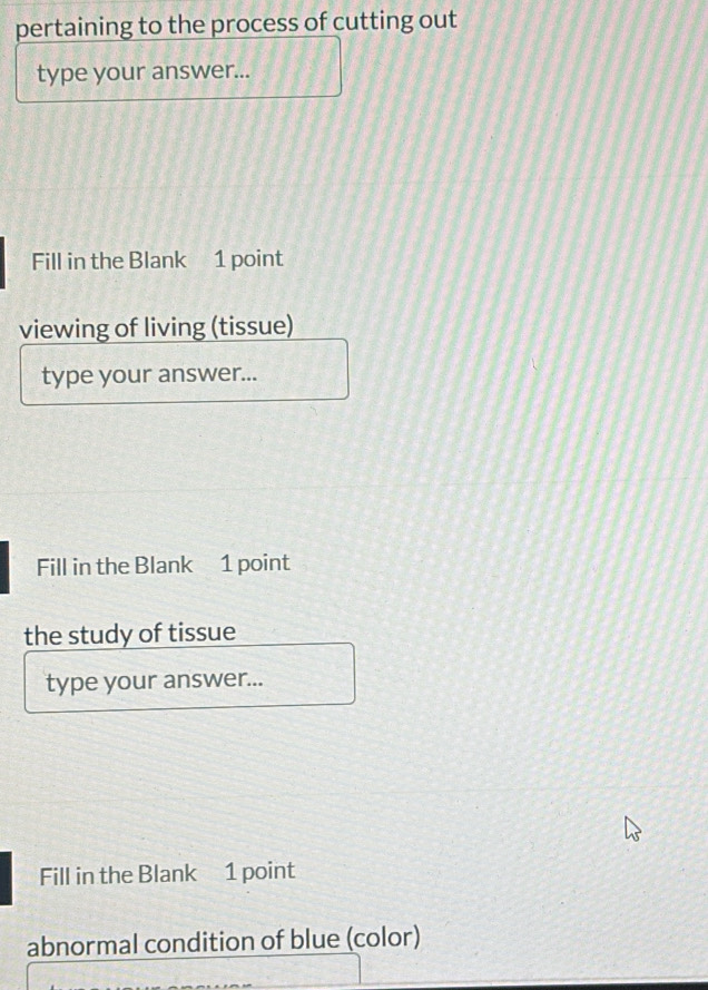 Solved: pertaining to the process of cutting out type your answer ...