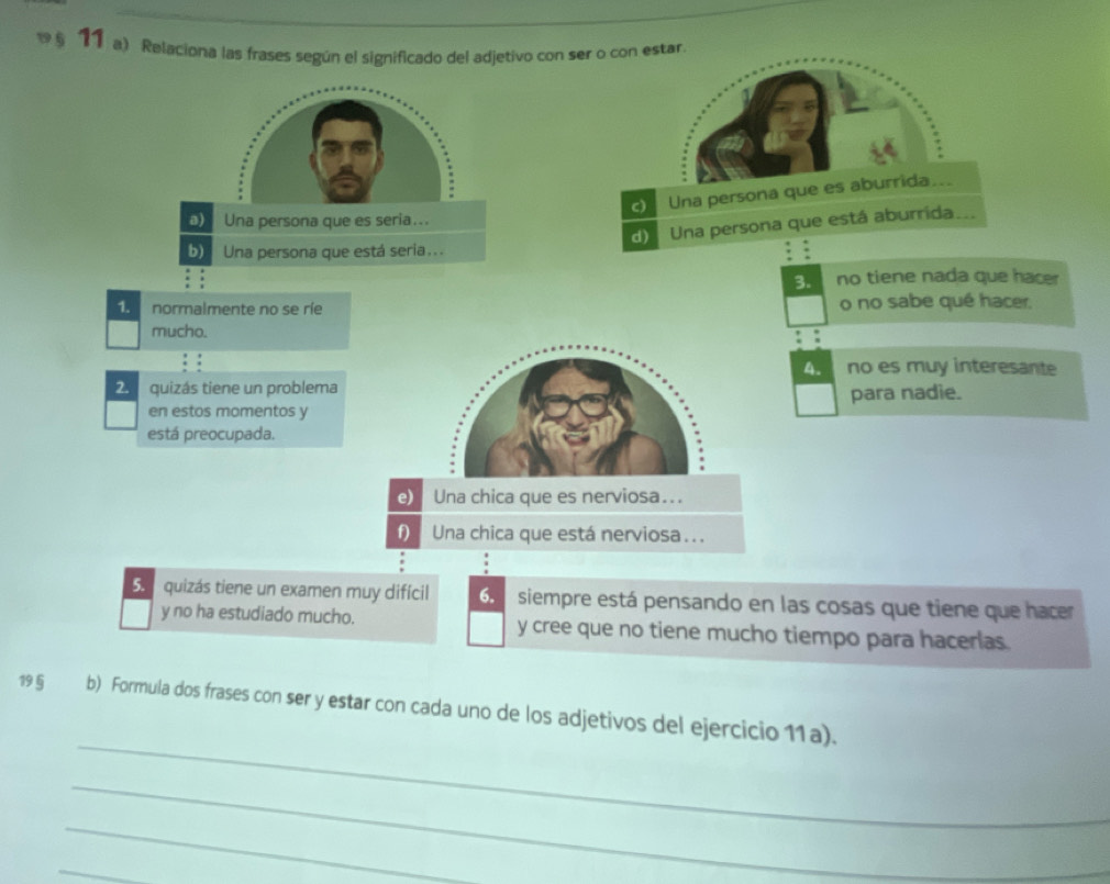 Gelöst:§ 11 a) Relaciona las frases según el significado del adjetivo ...