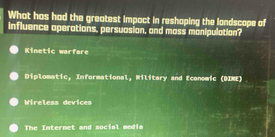 Solved: What has had the greatest impact in reshaping the landscape of ...