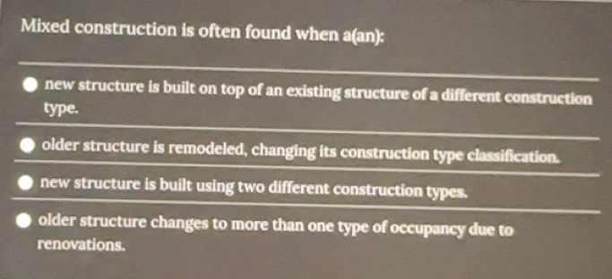 Solved: Mixed construction is often found when a(an): new structure is ...