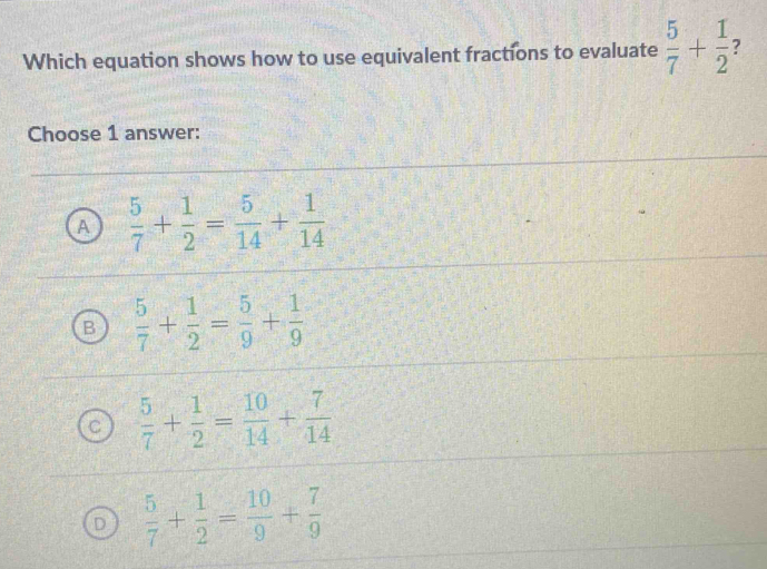 Solved: Which equation shows how to use equivalent fractions to ...