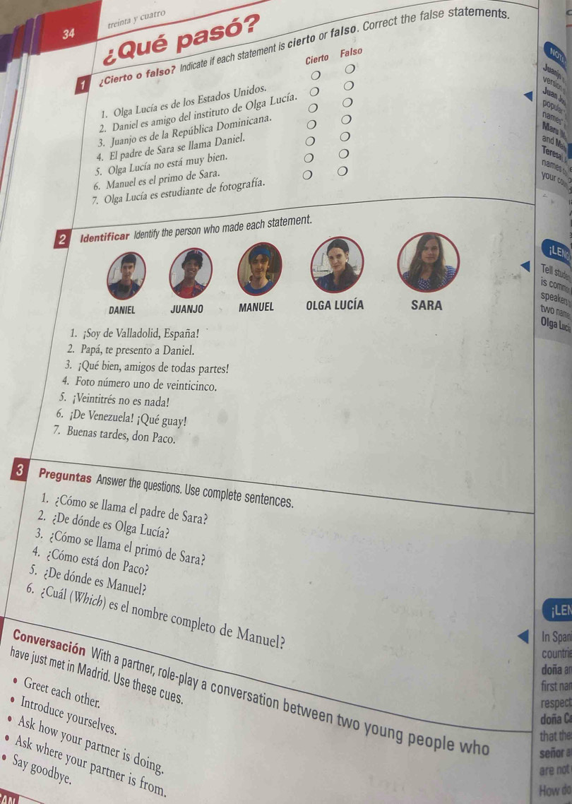 Solved: treíinta y cuatro ¿Qué pasó? 1 ¿Cierto o falso? Indicate if ...