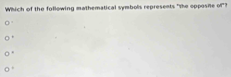 Solved: Which of the following mathematical symbols represents "the ...
