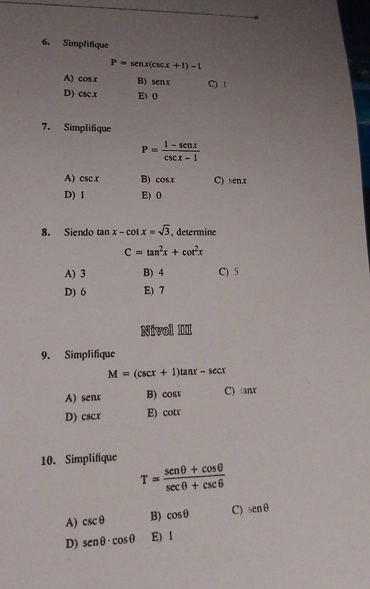 Resuelto:Simplifique P=senx(csc x+!)-1 A) cos x B) senx C) 1 D) csc x E ...