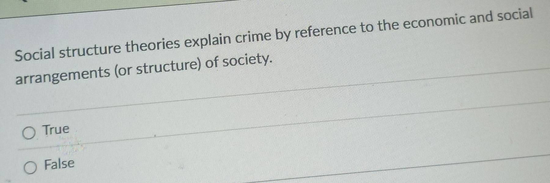 Solved: Social structure theories explain crime by reference to the ...