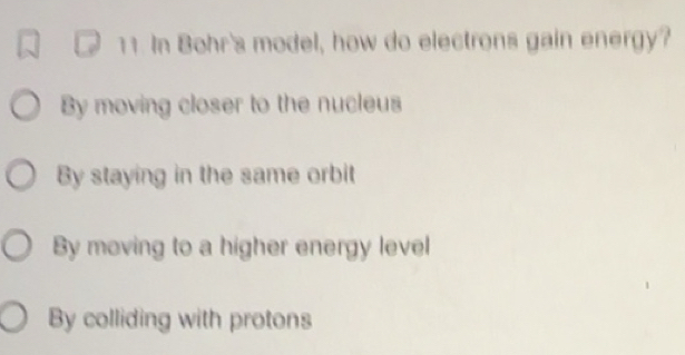 Solved: In Bohr's model, how do electrons gain energy? By moving closer ...