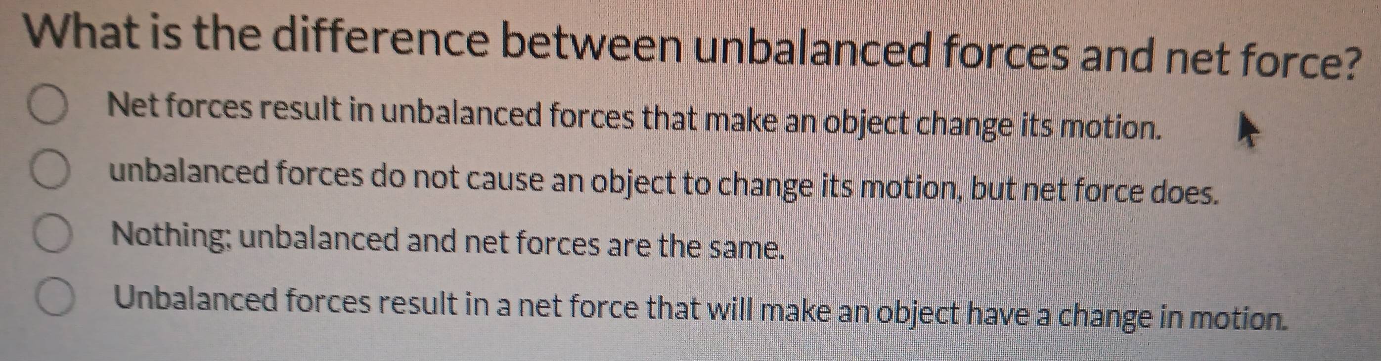 Solved: What is the difference between unbalanced forces and net force ...