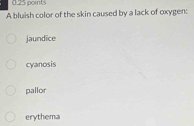 Solved: A bluish color of the skin caused by a lack of oxygen: jaundice ...