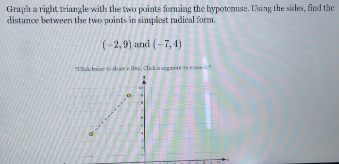 Solved: Graph a right triangle with the two points forming the ...