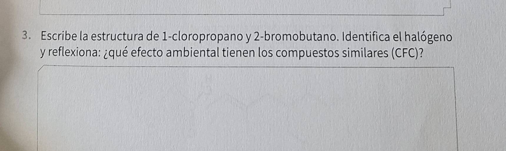 Resuelto:Escribe la estructura de 1 -cloropropano y 2 -bromobutano ...