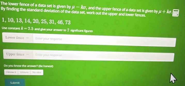 Solved: The lower fence of a data set is given by mu -ksigma and the ...