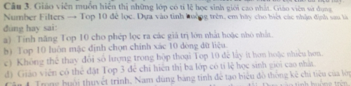 Giải quyết:Giáo viên muồn hiện thị những lớp có tỉ lệ học sinh giới cao ...