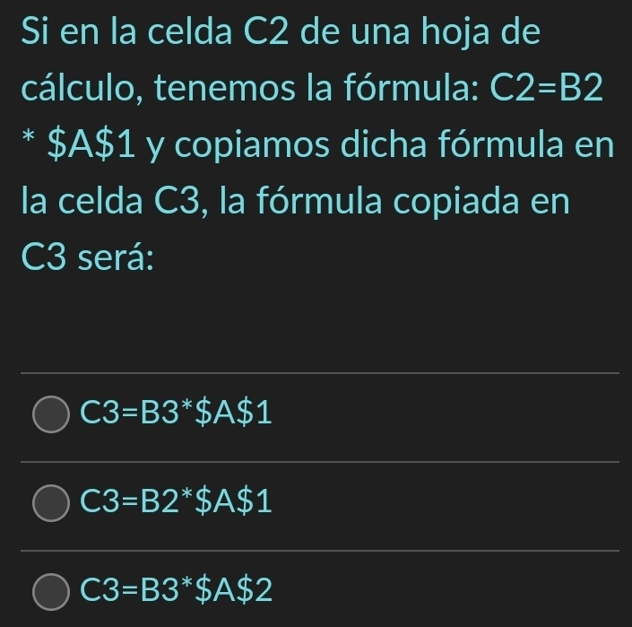 Resuelto:Si en la celda C2 de una hoja de cálculo, tenemos la fórmula ...