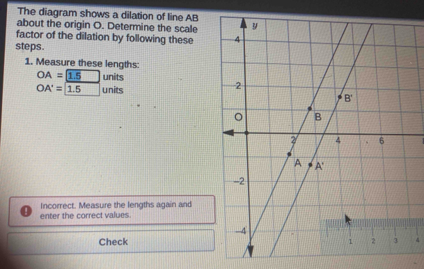 Solved: The diagram shows a dilation of line AB about the origin O ...