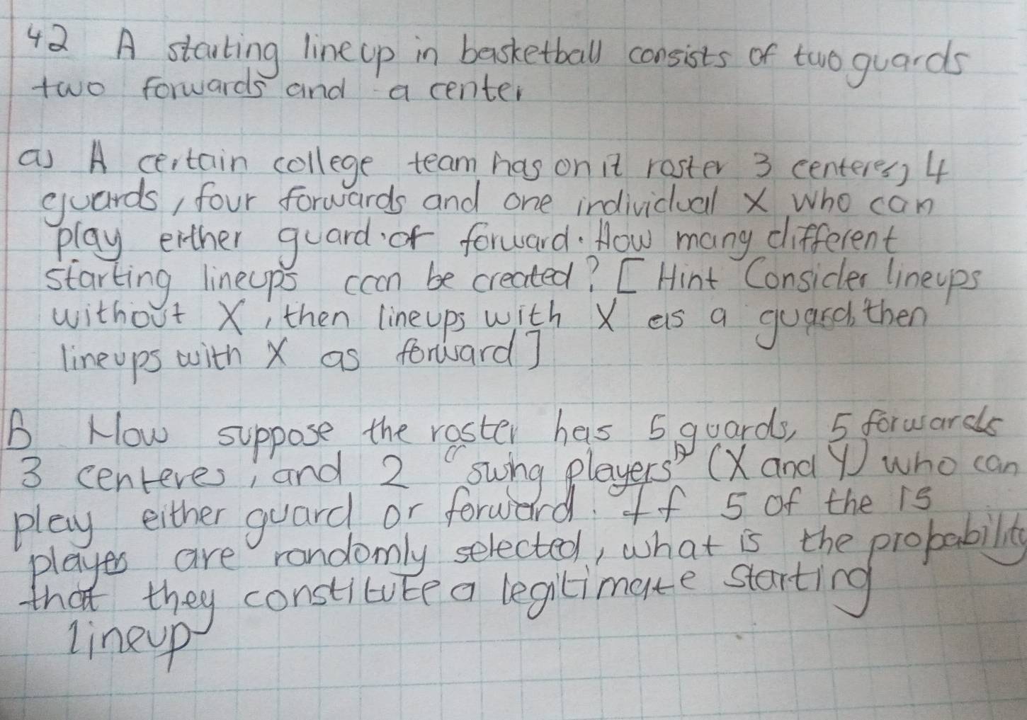 Solved: A starting line up in basketball consists of two guards two ...