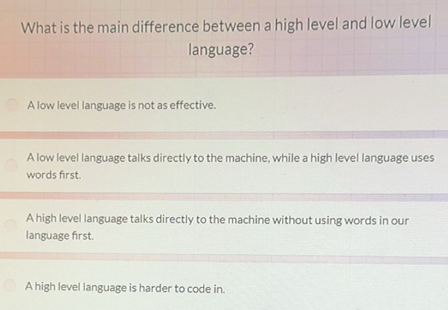 Solved: What is the main difference between a high level and low level ...