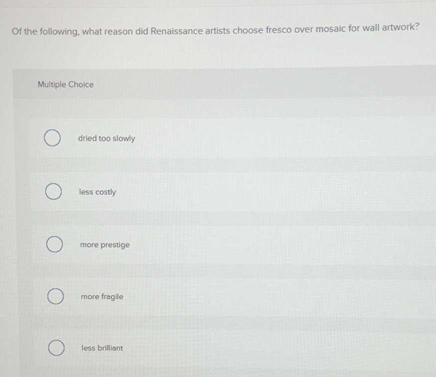 Solved: Of the following, what reason did Renaissance artists choose ...