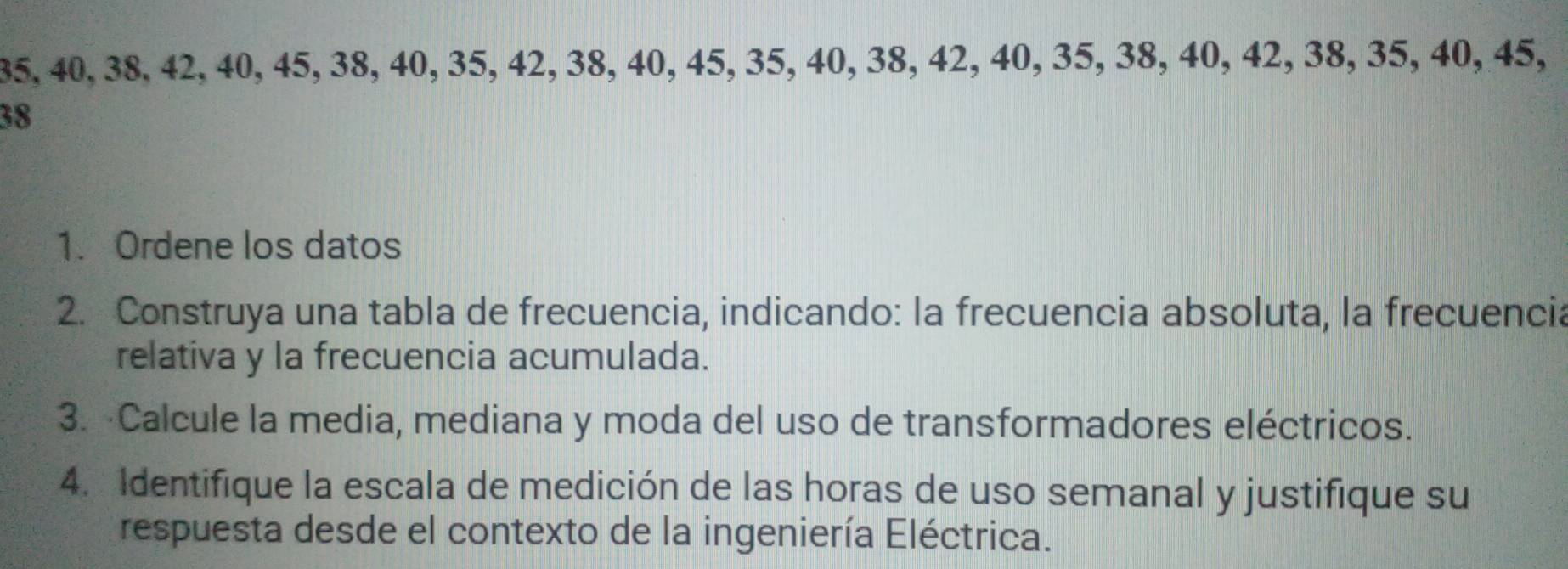 Resuelto:35, 40, 38, 42, 40, 45, 38, 40, 35, 42, 38, 40, 45, 35, 40, 38 ...