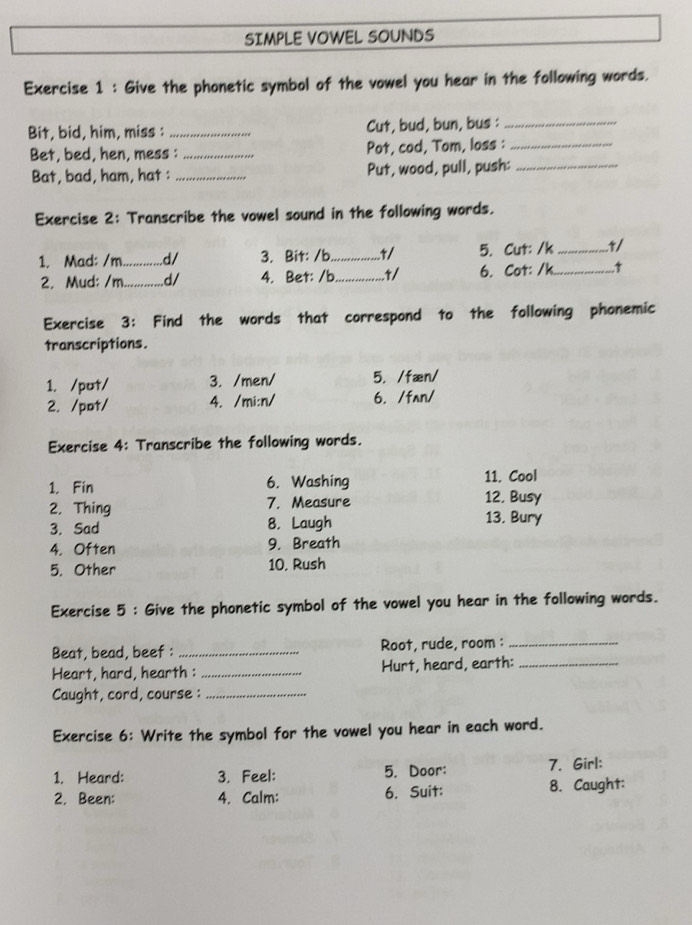 Résolu :SIMPLE VOWEL SOUNDS Exercise 1 : Give the phonetic symbol of ...