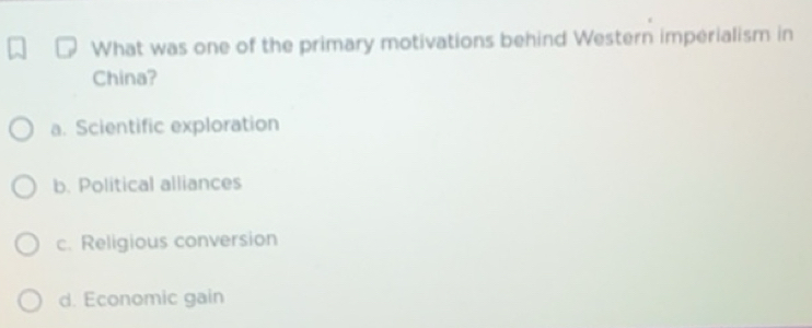 Solved: What was one of the primary motivations behind Western ...