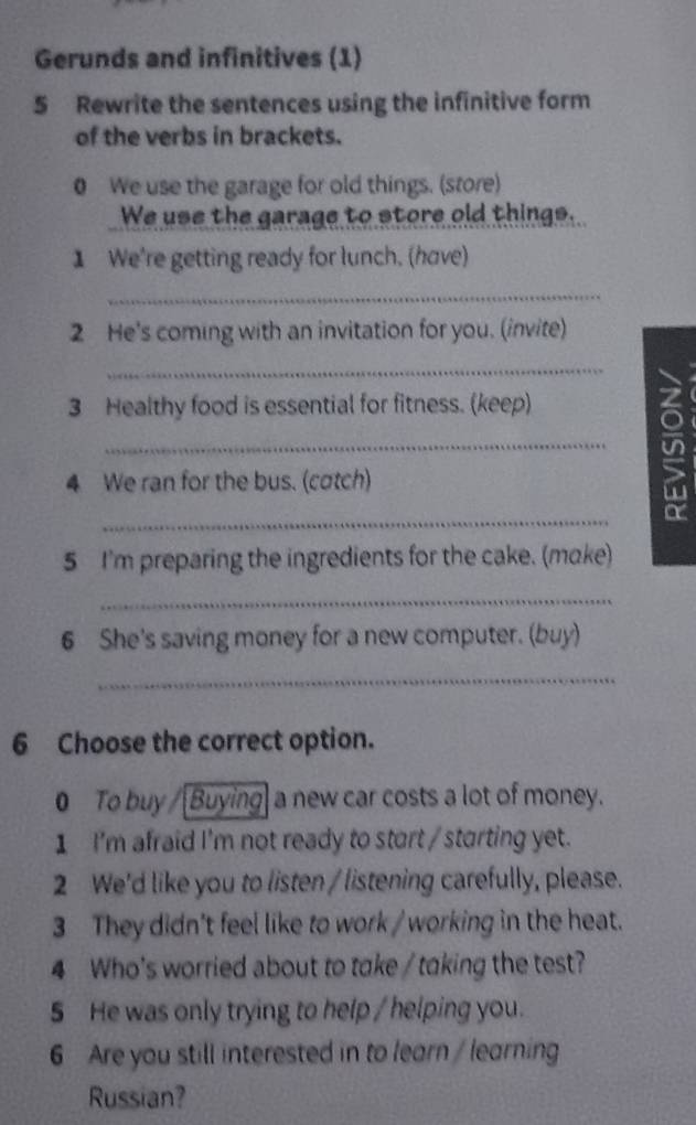 Risolto:Gerunds and infinitives (1) 5 Rewrite the sentences using the ...