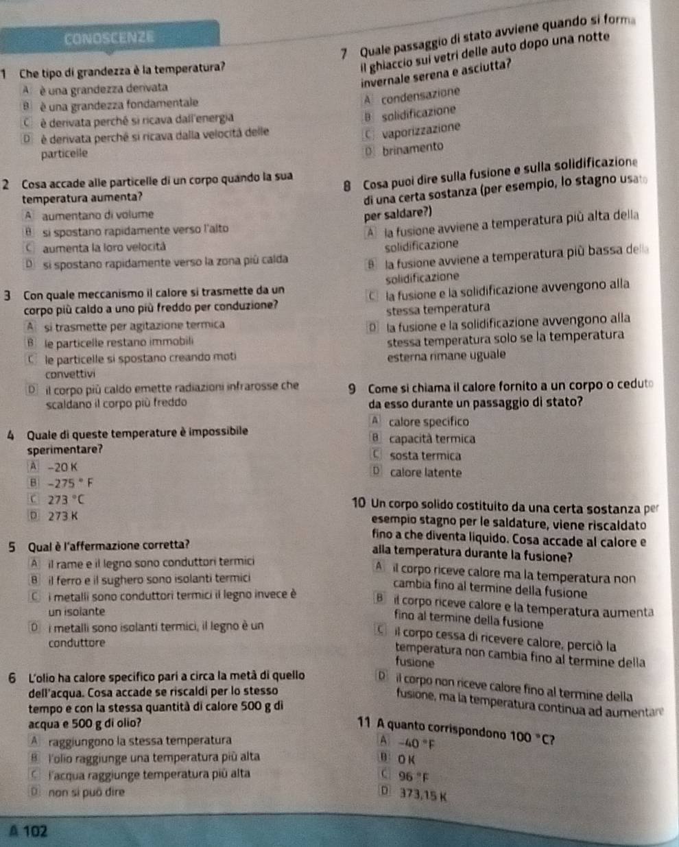 Risolto:Quale passaggio di stato avviene quando si form CONOSCENZE 1 ...