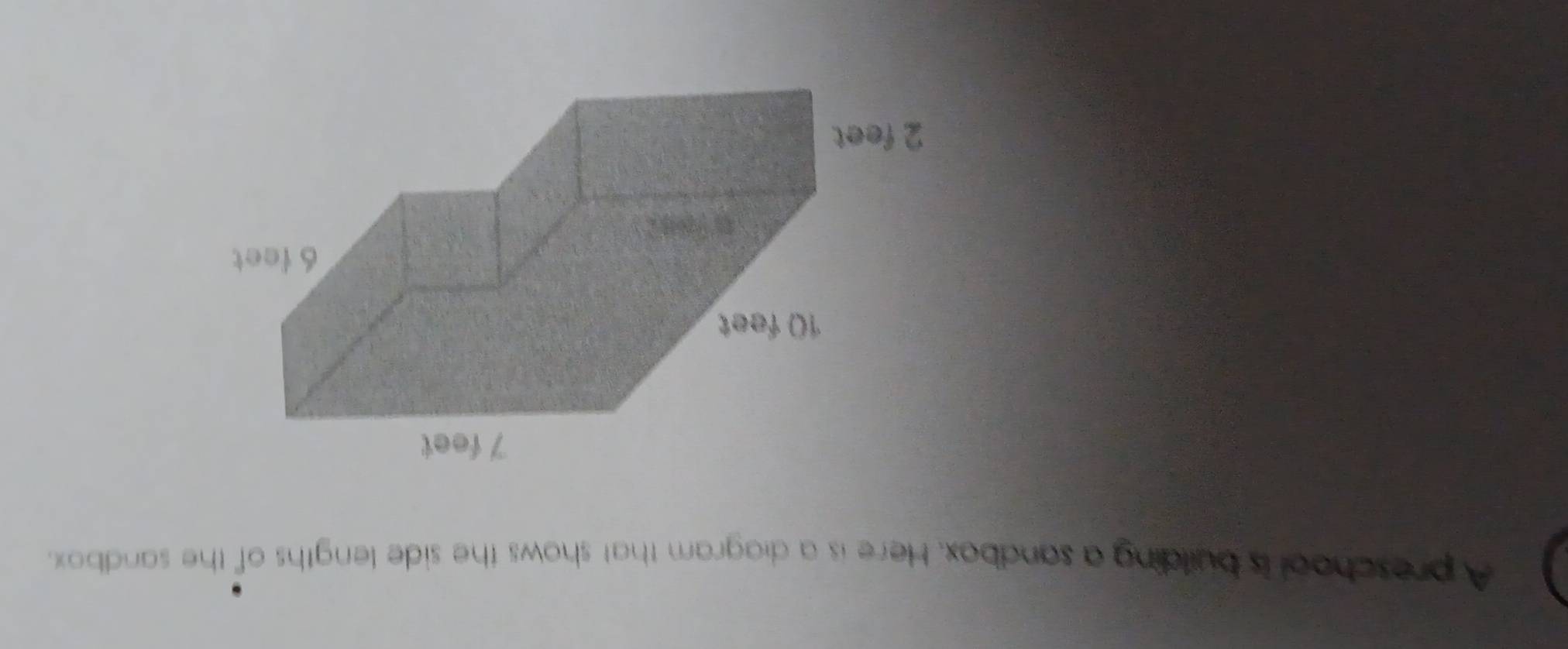 Solved: A preschool is building a sandbox. Here is a diagram that shows ...